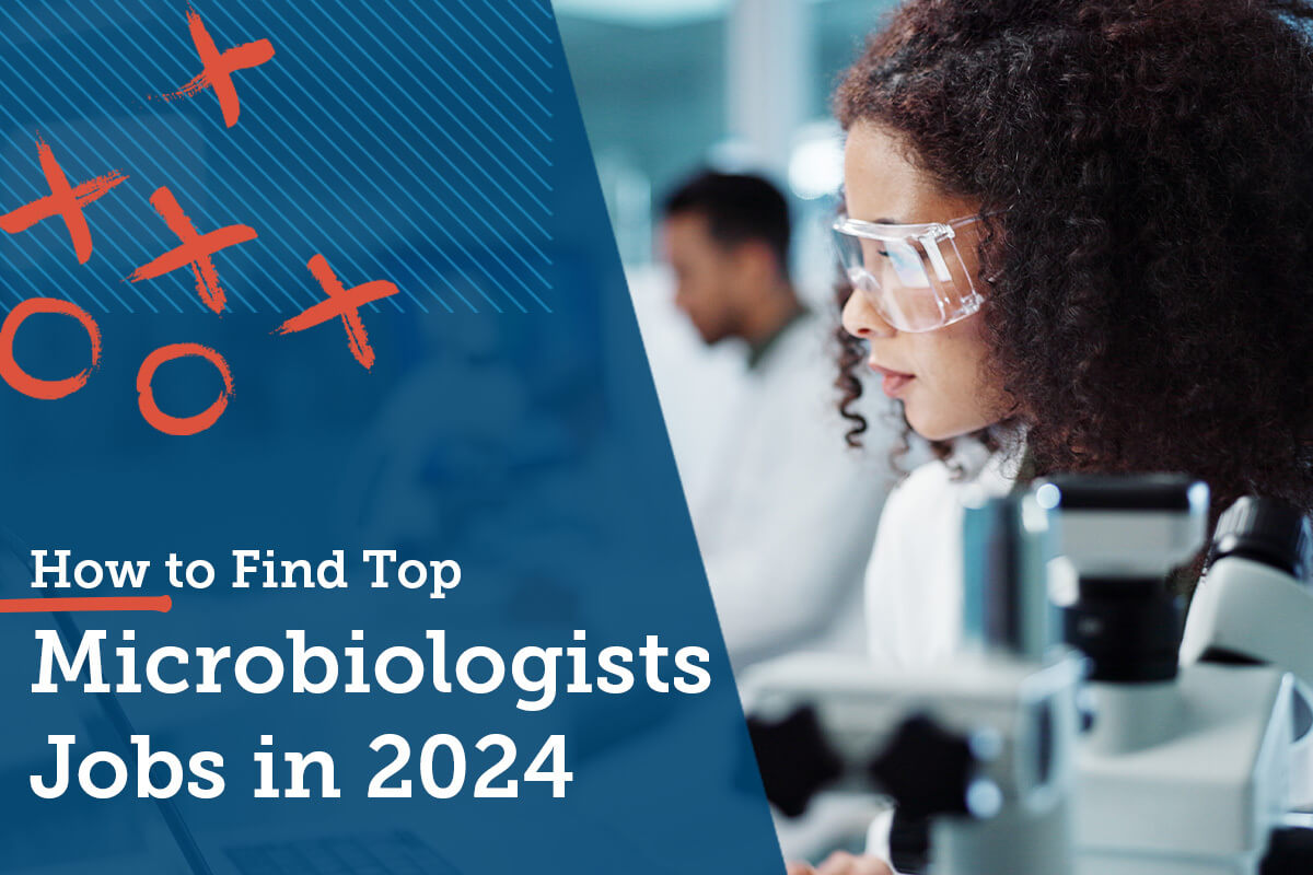 How to Find Top Microbiologists Jobs in 2024 - Hunter Recruiting
