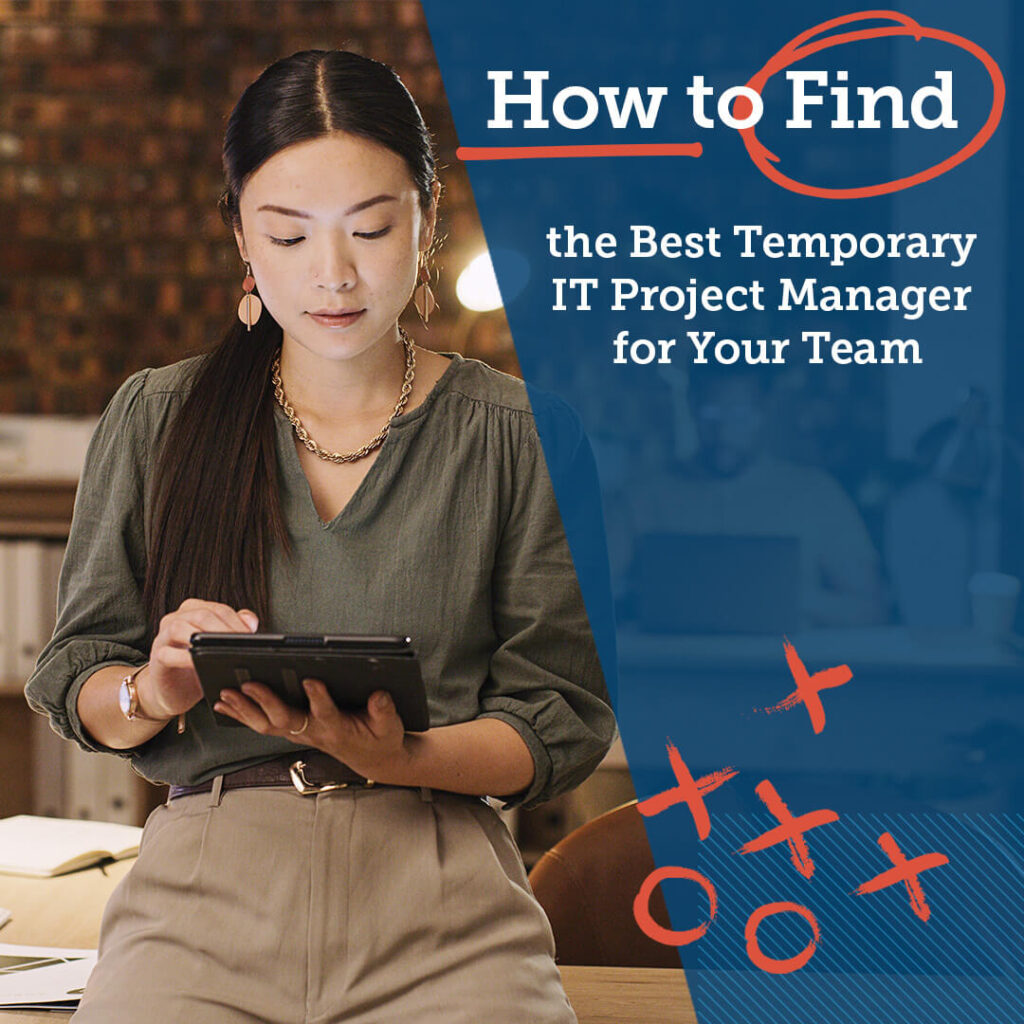 How to Find the Best Temporary IT Project Manager for Your Team | Newsroom