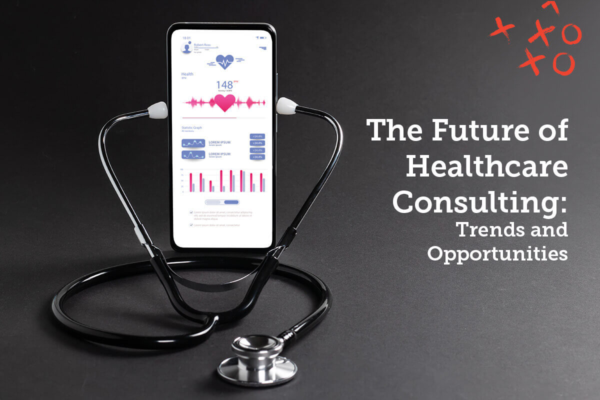 The Future of Healthcare Consulting: Trends and Opportunities | Newsroom